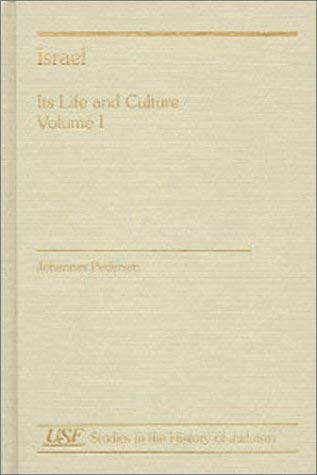 Israel: Its Life and Culture, Vol. 1 (Studies in the History of Judaism ...