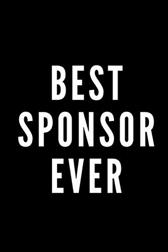 Best Sponsor Ever: 6x9 Lined Blank Perfect Notebook Journal,120 pages ...