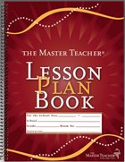 The Master Teacher's Lesson Plan Book: Inc. The Master Teacher ...