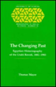 The Changing Past: Egyptian Historiography of the Urabi Revolt, 1882 ...