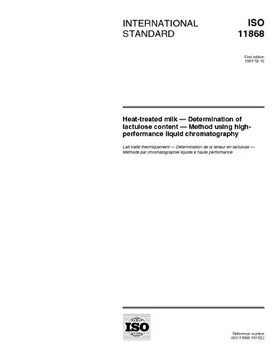 ISO 11868:1997, Heat-treated milk - Determination of lactulose content ...