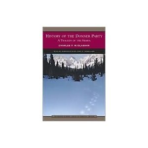 History of the Donner Party: A Tragedy of the Sierra: CharlesFMcGlashan ...