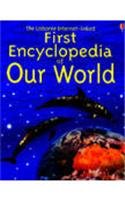 First Encyclopedia of Our World (Usborne First Encyclopaedias S ...