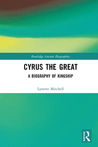 Amazon.co.jp: Cyrus the Great: A Biography of Kingship (Routledge ...