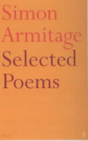 Selected Poems: Simon Armitage: 9780571210718: Amazon.com: Books