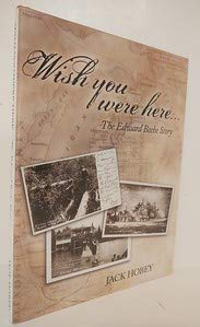 Wish You Were Here-: The Edward Beebe Story: Jack Hobey: 9781582412528 ...