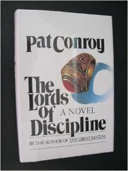 The Lords of Discipline: Conroy, Pat: Amazon.com: Books
