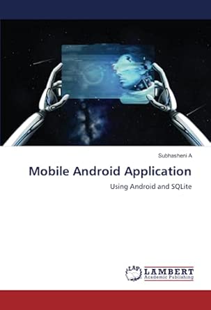 Mobile Android Application: Using Android and SQLite: 9786206166825 ...