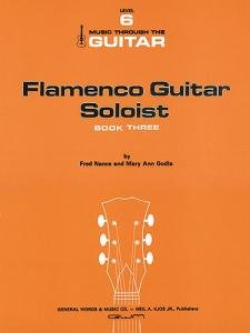 Fred Nance and Mary Ann Godla: Flamenco Guitar Soloist - Book 3: Amazon ...