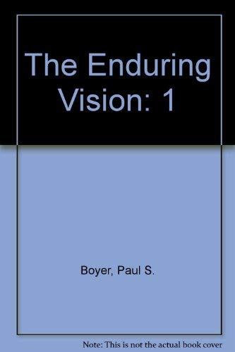 The Enduring Vision: Boyer, Paul S., Clark, Clifford E., Jr., Kett ...