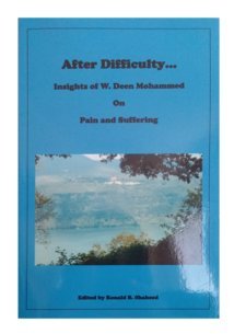 After Difficulty Insights of W. Deen Mohammed: Ronald B. Shaheed ...