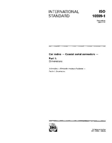 ISO 10599-1:1992, Car radios - Coaxial aerial connectors - Part 1 ...