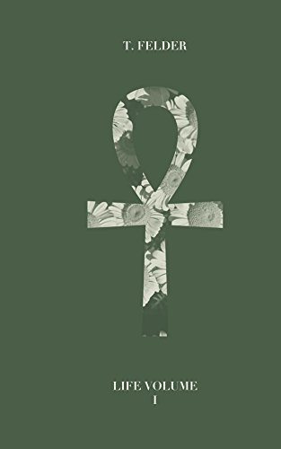 Amazon.com: Life Volume. 1 eBook : Felder, T.: Books