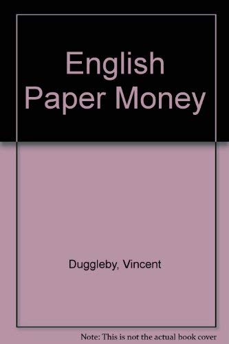 English Paper Money: Duggleby, Vincent: 9780852590836: Amazon.com: Books
