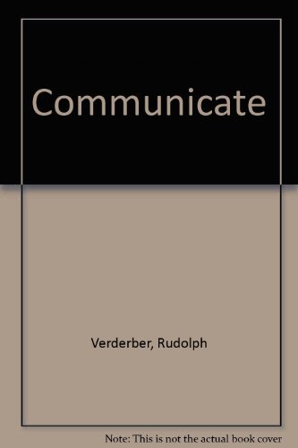 Communicate!: Verderber, Rudolph F: 9780534003982: Amazon.com: Books