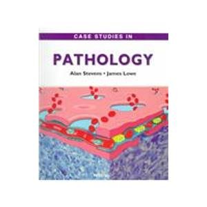 Case Studies In Pathology: Amazon.co.uk: Stevens MBBS FRCPath, Alan ...