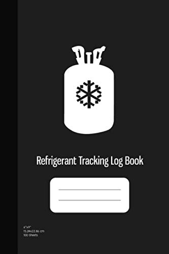 Refrigerant Tracking Log Book: HVAC Technician Refrigerant LogBook, 609 ...