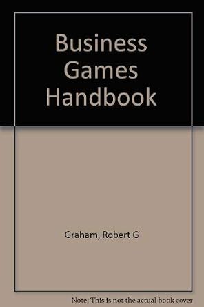 Business games handbook: Graham, Robert G: 9780814451830: Amazon.com: Books