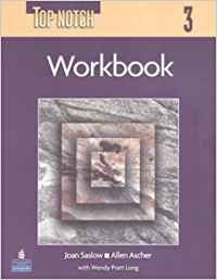 Amazon.com: Top Notch 3 Workbook: 9780131106420: Joan Saslow, Allen Ascher, Wendy Pratt Long: Books