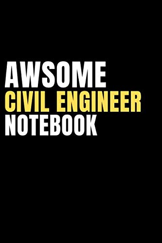 Awsome Civil engineer Notebook: Lined Notebook / Journal Gift, 100 ...