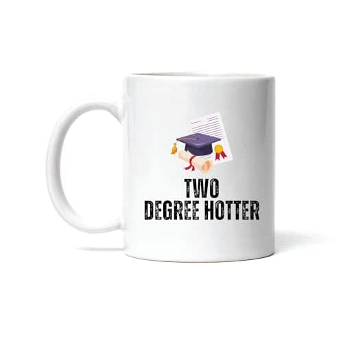 Amazon.com: Graduation Gift Mug Two Degrees Hotter PHD College Class ...