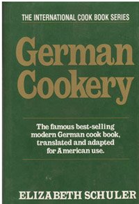 German cookery; (International cook book series): Schuler, Elizabeth ...