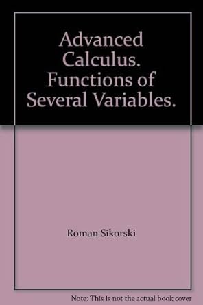Advanced Calculus: Functions of Several Variables (Mathematical ...