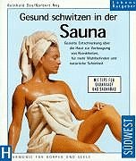 Gesund schwitzen in der Sauna : Amazon.de: Bücher