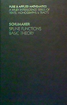 Spline Functions: Basic Theory (Pure and Applied Mathematics: A Wiley ...