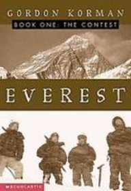 The Contest: Everest: Gordon Korman: 9781439520116: Amazon.com: Books