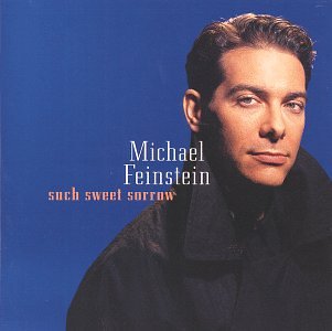 Feinstein, Michael - Such Sweet Sorrow - Amazon.com Music