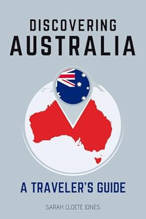Discovering Australia: A Traveler's Guide: Amazon.co.uk: Jones, Sarah ...