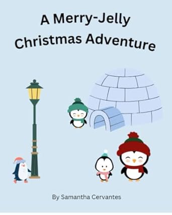 A Merry-Jelly Christmas Adventure: A fun Joyful Christmas adventure for ...