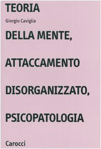 Teoria Della Mente, Attaccamento Disorganizzato, Psicopatologia ...