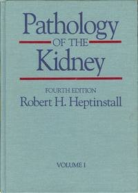 Pathology of the kidney: Heptinstall, Robert H: 9780316358002: Amazon ...