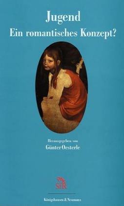 Jugend - ein romantisches Konzept? (Schriften der Stiftung für ...