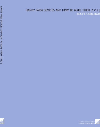 Snapklik.com : Handy Farm Devices And How To Make Them 1912