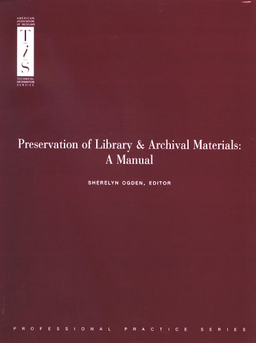 Preservation of Library & Archival Materials: A Manual: Ogden, Sherelyn ...