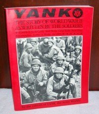 Yank: The Story of World War II As Written by the Soldiers: "Yank ...
