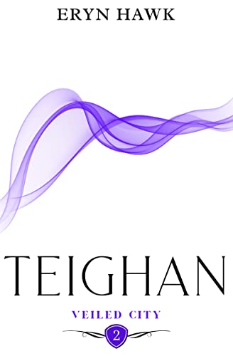 Teighan: MM Paranormal Romance (Veiled City Book 2) eBook : Hawk, Eryn: Amazon.co.uk: Kindle Store