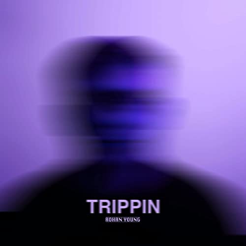 Trippin de Rohan Young no Amazon Music Unlimited