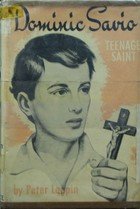 Dominic Savio, Teenage Saint: Peter Lappin: Amazon.com: Books