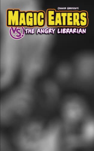 Book review of Magic Eaters vs. The Angry Librarian - Readers' Favorite ...