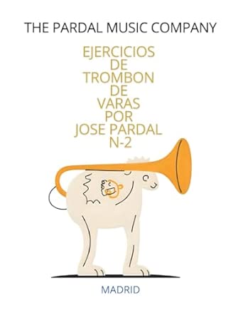 Ejercicios de Trombon de Varas Por Jose Pardal N-2: Madrid : Merza ...