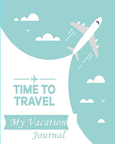 My Vacation Journal: Trip Planner and Travel Journal: Vacation ...