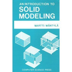 An Introduction to Solid Modeling: Mantyla, Martti: 9780716780151 ...