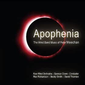 Peter Meechan, Spencer Down, Kew Wind Orchestra - Apophenia, The Wind ...