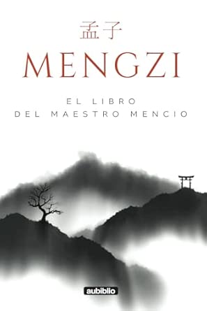 Mengzi: El libro del maestro Mencio (Spanish Edition): Mencio, Mencio ...