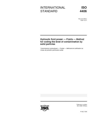 ISO 4406:1999, Hydraulic fluid power - Fluids - Method for coding the ...