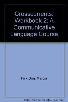 Crosscurrents: Workbook 2 (CROS): Marcia Fisk Ong, Marcia Fisk-Ong ...